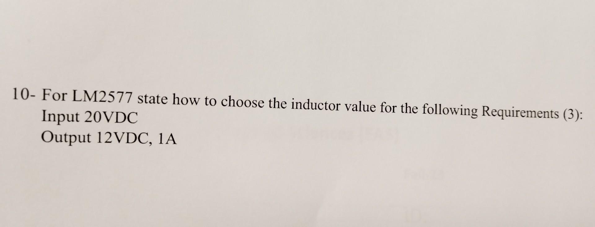 Solved 10- For LM2577 state how to choose the inductor value | Chegg.com