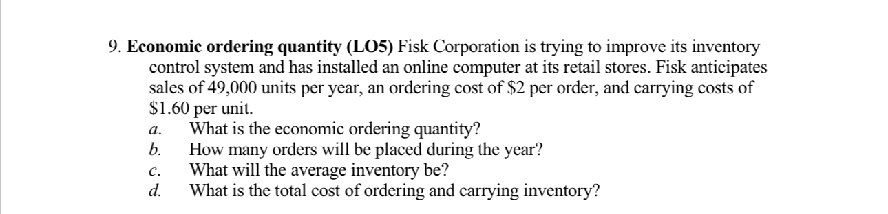 Solved Economic ordering quantity (LO5) ﻿Fisk Corporation is | Chegg.com