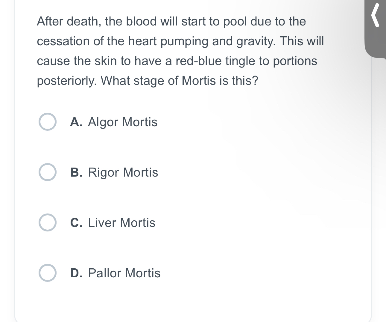 Solved After death, the blood will start to pool due to the | Chegg.com