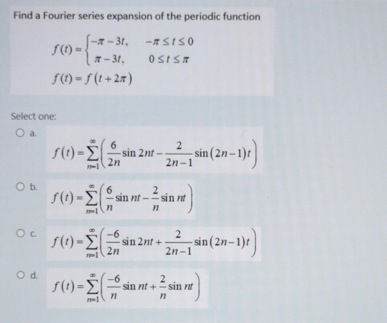 Solved Find a Fourier series expansion of the periodic | Chegg.com