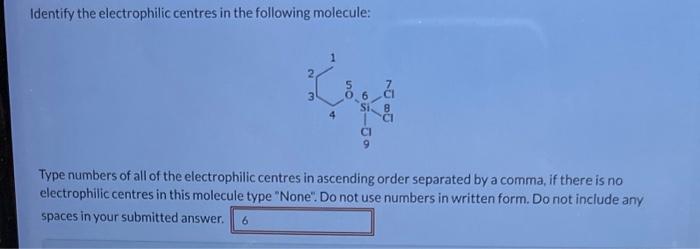 Solved Identify the electrophilic centres in the following | Chegg.com
