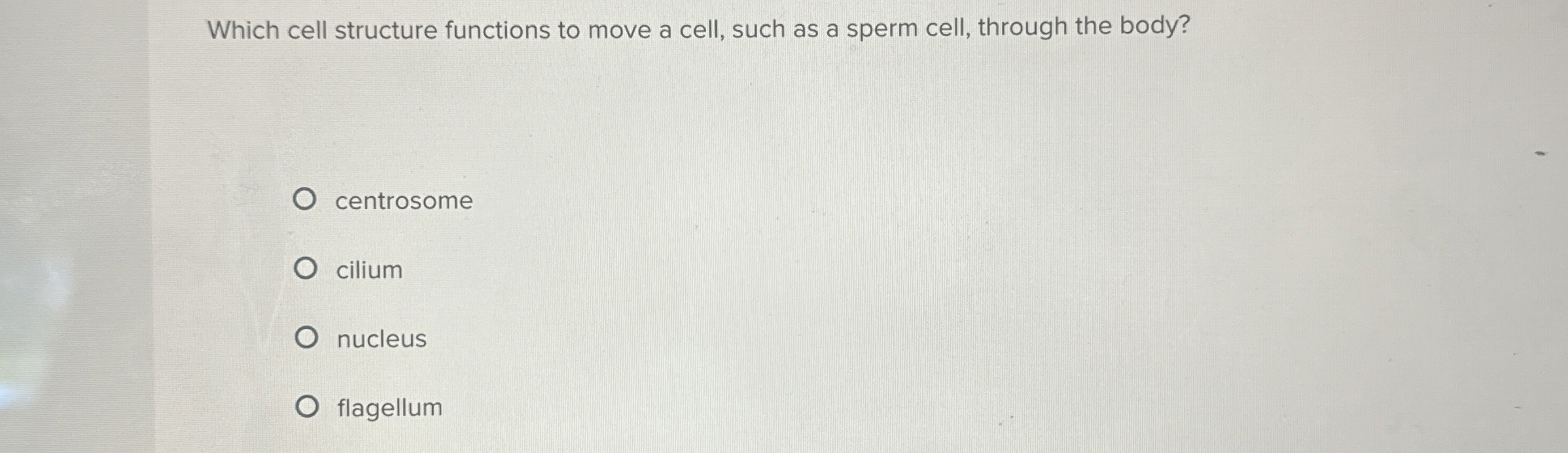 Solved Which cell structure functions to move a cell, such | Chegg.com