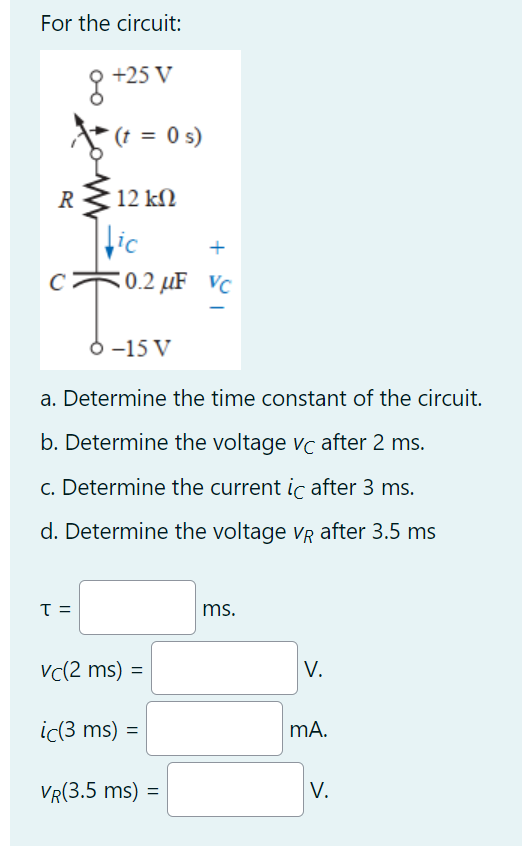 Solved For the circuit:a. ﻿Determine the time constant of | Chegg.com