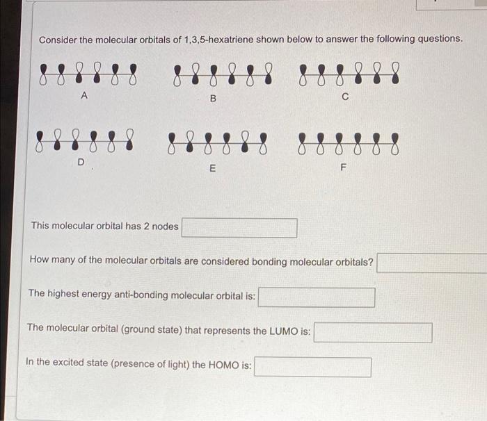 Solved Consider the molecular orbitals of 1,3,5-hexatriene | Chegg.com