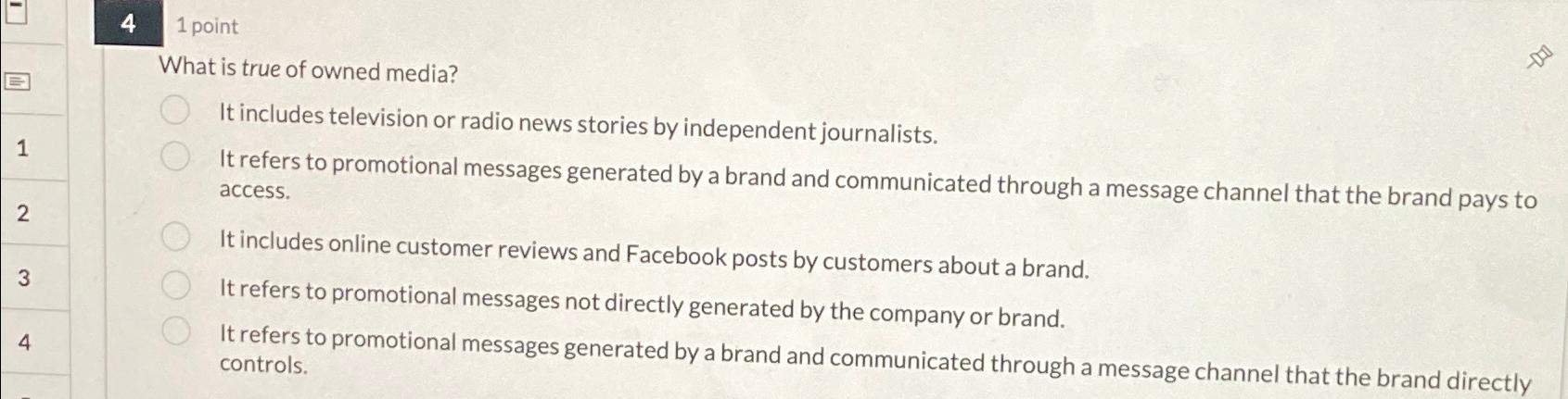 Solved 41 ﻿pointWhat is true of owned media?It includes | Chegg.com