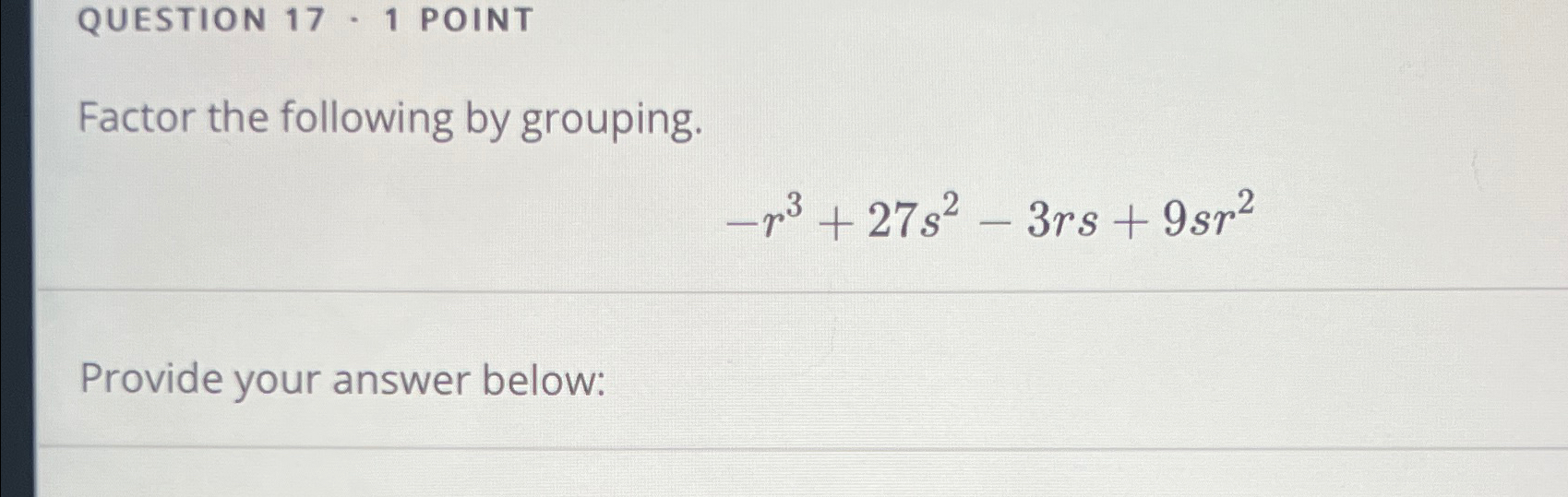 Solved QUESTION 17 - 1 ﻿POINTFactor the following by | Chegg.com