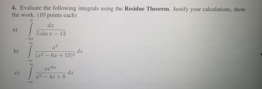 Solved 4. Evaluate the following integrals using the Residue | Chegg.com