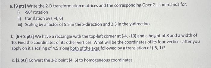 Solved a. [9 pts] Write the 2-D transformation matrices and | Chegg.com