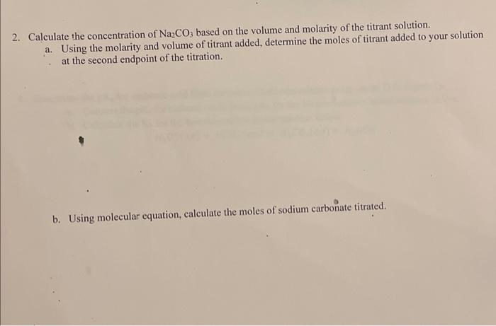 2. Calculate the concentration of Na2CO3 based on the | Chegg.com