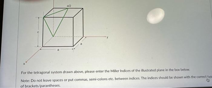 Solved For the tetragonal system drawn above, please enter | Chegg.com