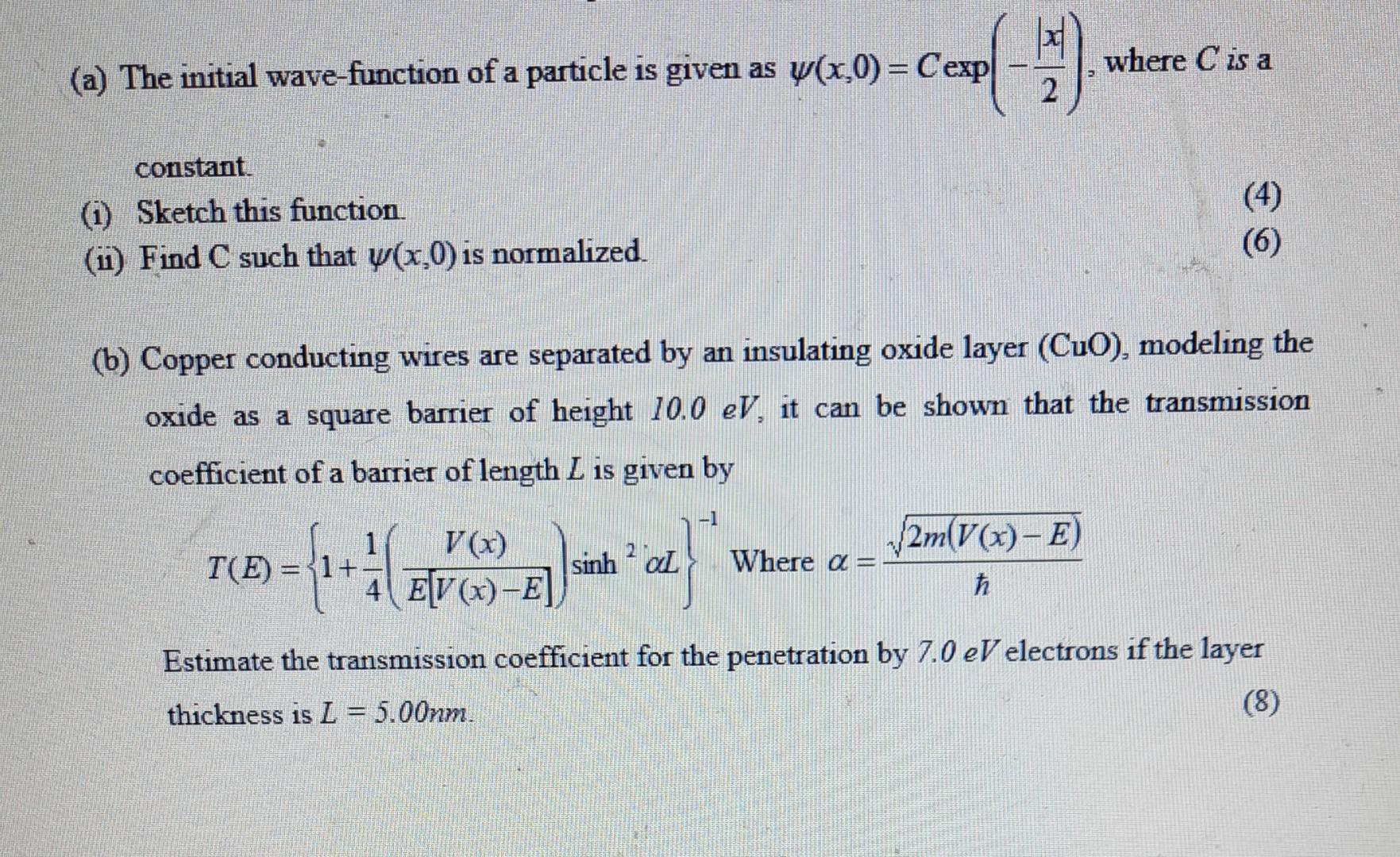 Solved (a) The initial wave-function of a particle is given | Chegg.com