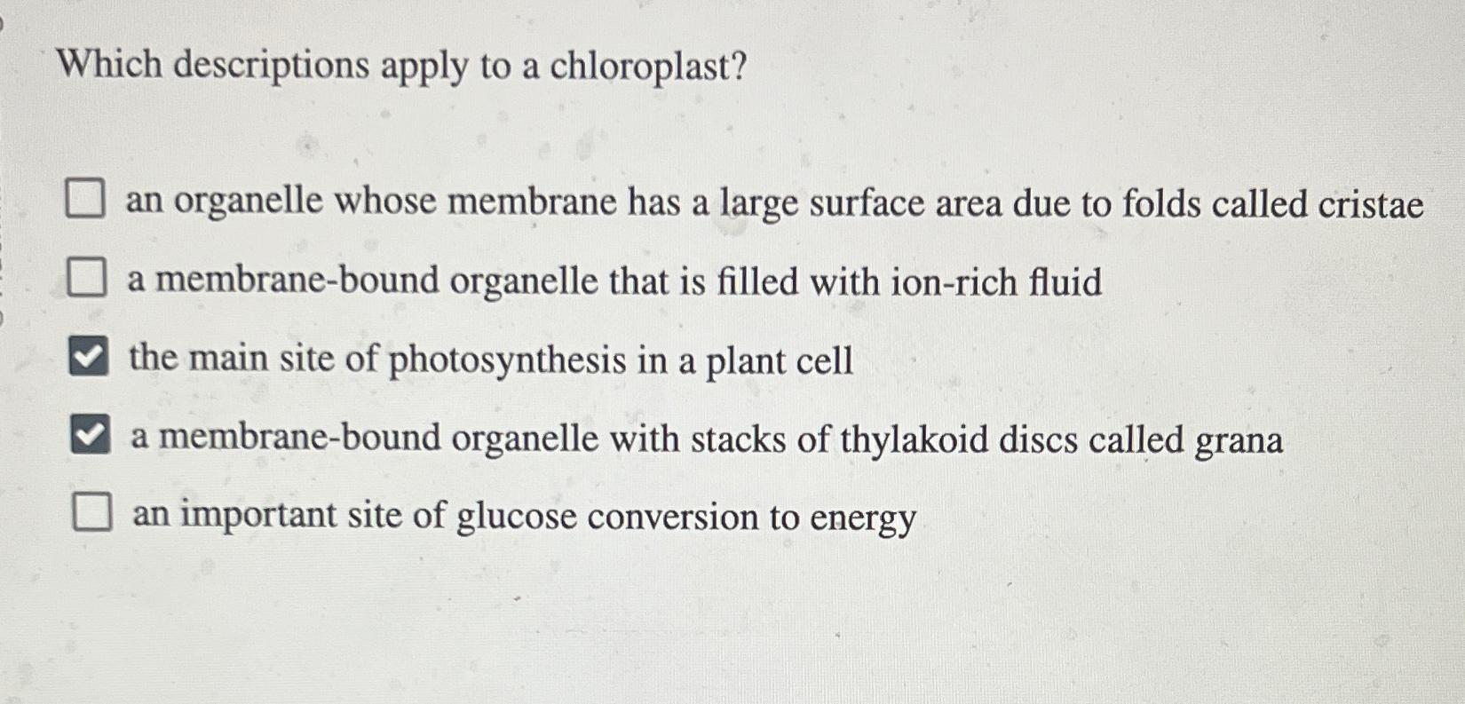 Solved Which descriptions apply to a chloroplast?an | Chegg.com