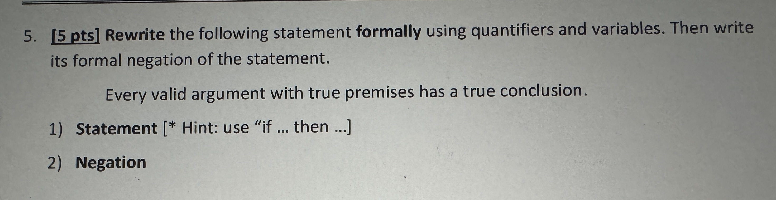 Solved 5 ﻿pts ﻿rewrite The Following Statement Formally 