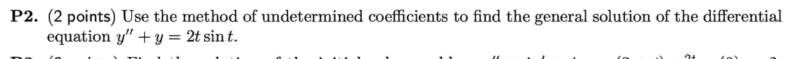 Solved P2. (2 ﻿points) ﻿Use the method of undetermined | Chegg.com