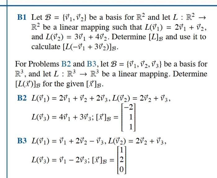 Solved B1 Let B={v1,v2} be a basis for R2 and let L:R2→ R2 | Chegg.com