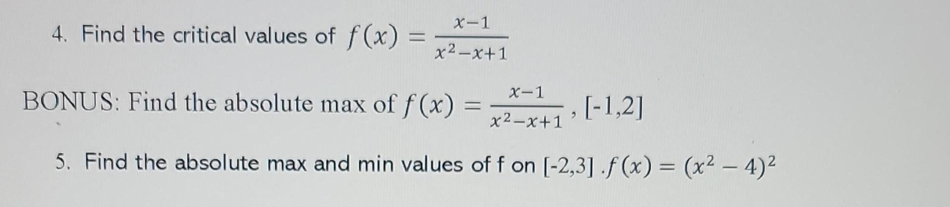 Solved 4. Find the critical values of f(x)=x2−x+1x−1 BONUS: | Chegg.com