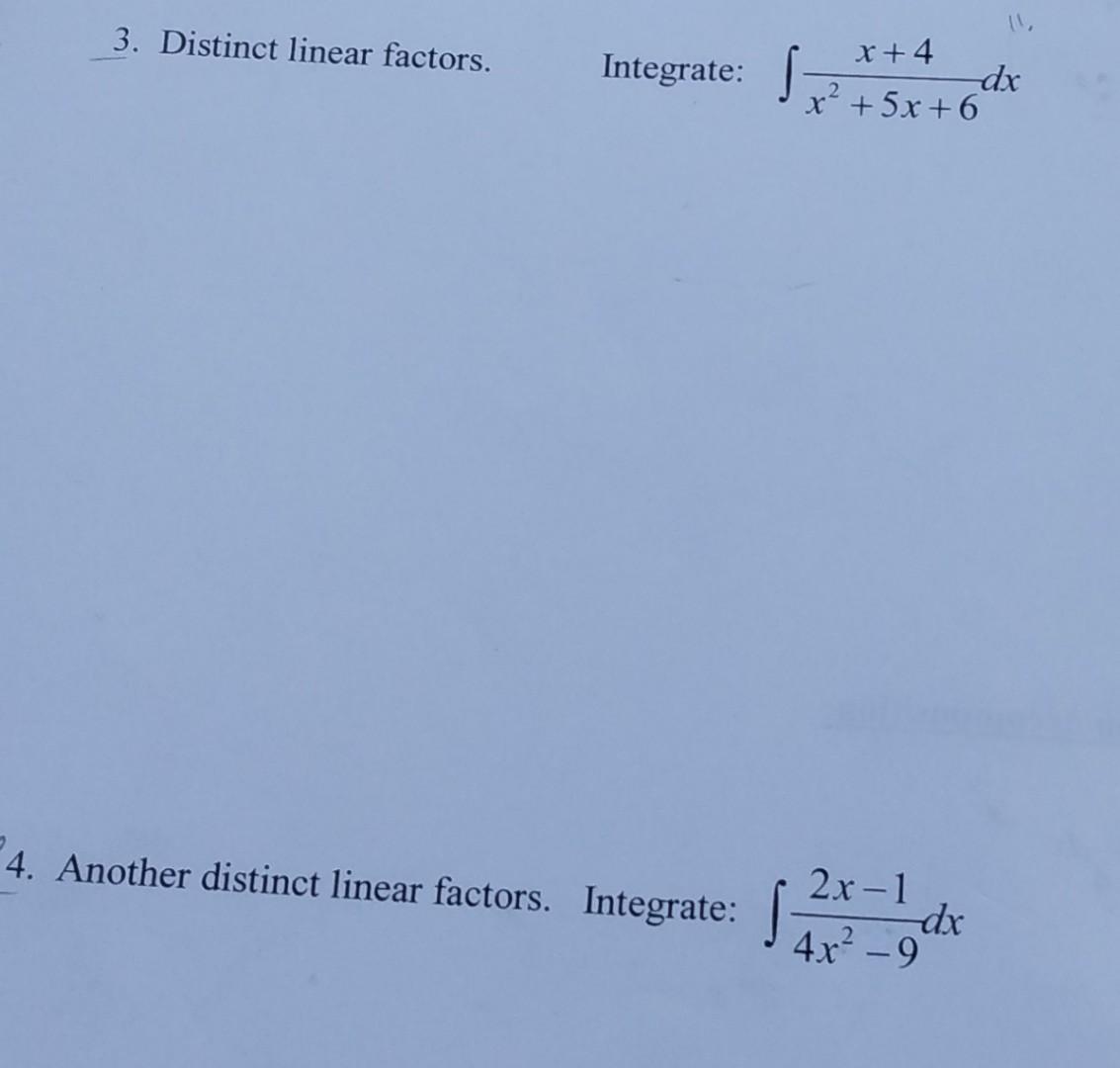 Solved 3. Distinct linear factors. Integrate: x + 4 -dx x² + | Chegg.com