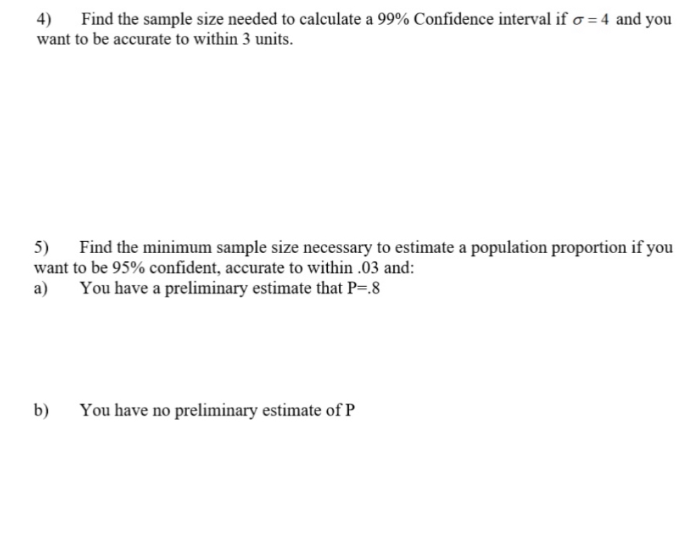 Solved Find the sample size needed to calculate a 99% | Chegg.com