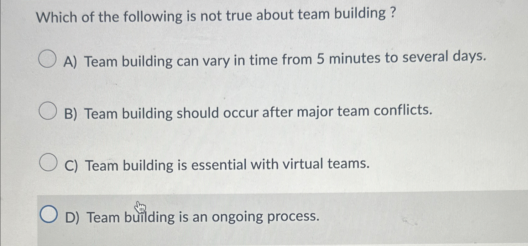 Solved Which of the following is not true about team | Chegg.com