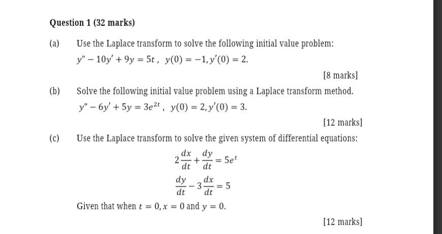Solved Question 1 (32 marks) (a) (b) (c) Use the Laplace | Chegg.com