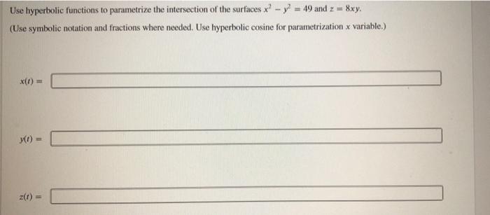 Solved Use hyperbolic functions to parametrize the | Chegg.com