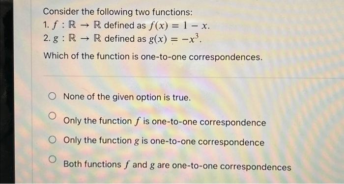 1. f:R→R defined as f(x)=1−x. 2. g:R→R defined as | Chegg.com