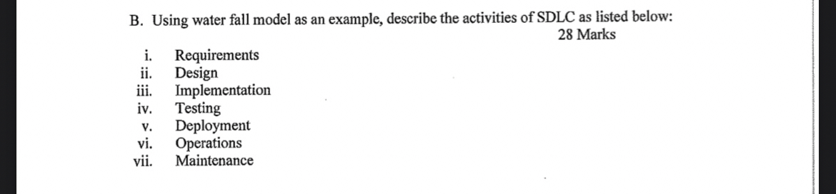 Solved B. ﻿Using water fall model as an example, describe | Chegg.com