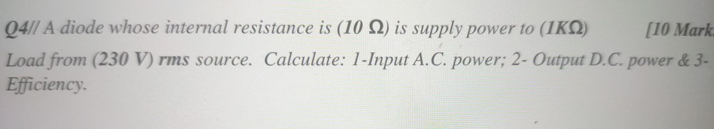 Solved Q4// A diode whose internal resistance is (10 (2) is | Chegg.com