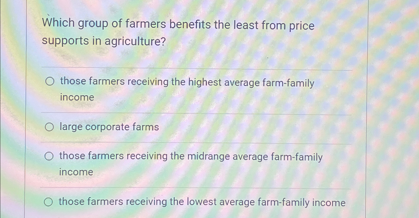 Solved Which group of farmers benefits the least from price | Chegg.com