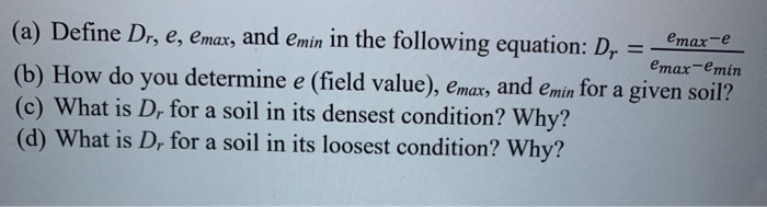 Solved (a) Define Dr, e, emax, and emin in the following | Chegg.com
