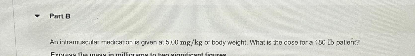 Solved Part BAn intramuscular medication is given at | Chegg.com