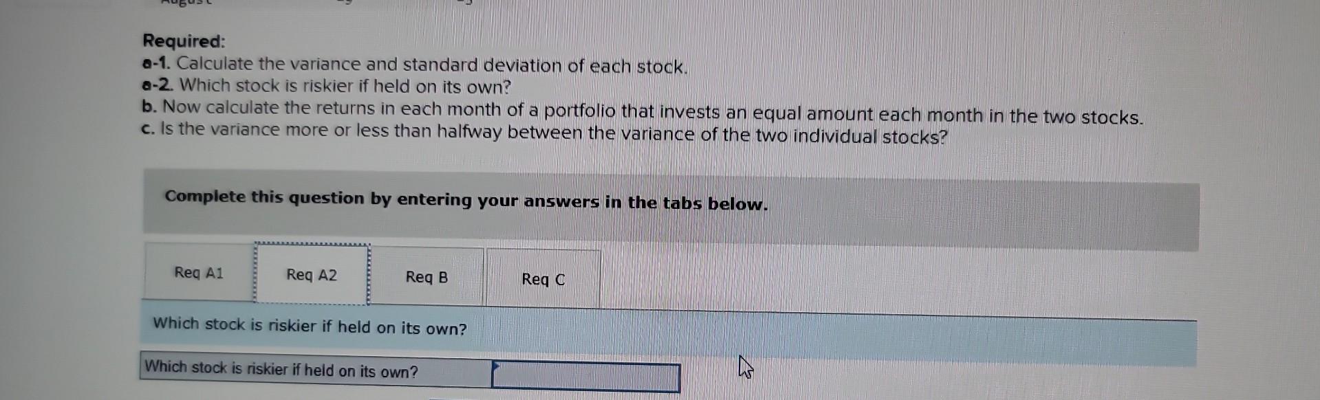 Solved Here are the returns on two stocks. Required: -1. | Chegg.com