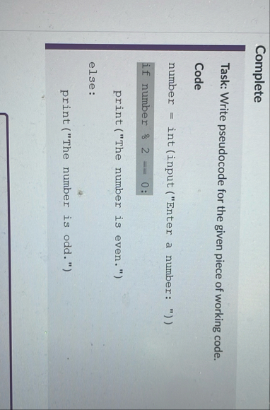 Solved CompleteTask: Write pseudocode for the given piece of | Chegg.com