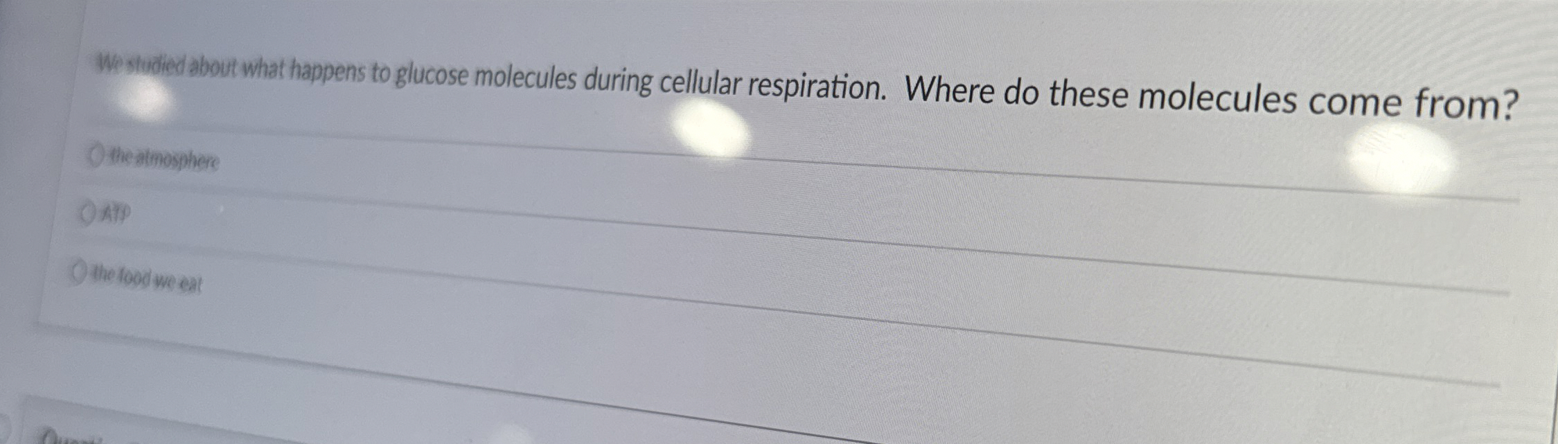 Solved Whe studied about what happens to glucose molecules | Chegg.com