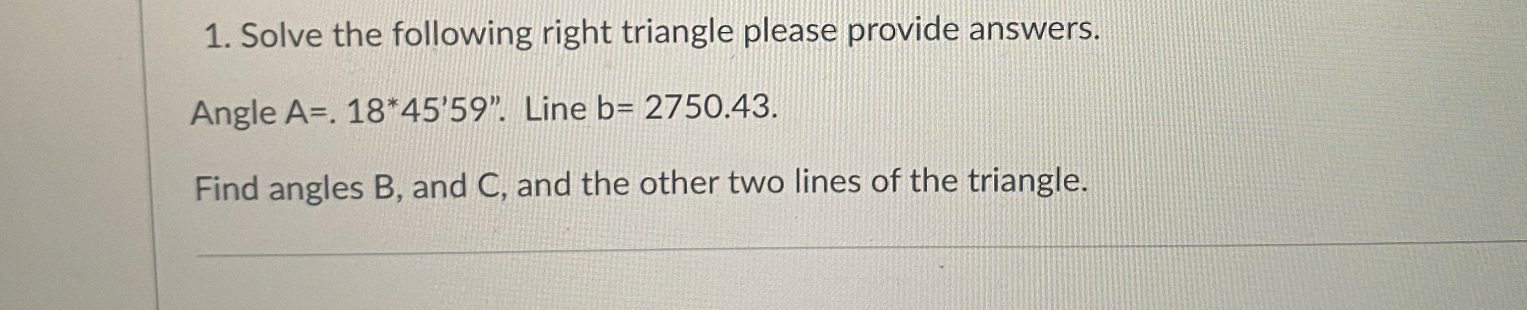 Solved Solve the following right triangle please provide | Chegg.com