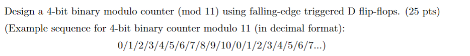 Solved Design A 4 Bit Binary Modulo Counter Mod11 using 2622