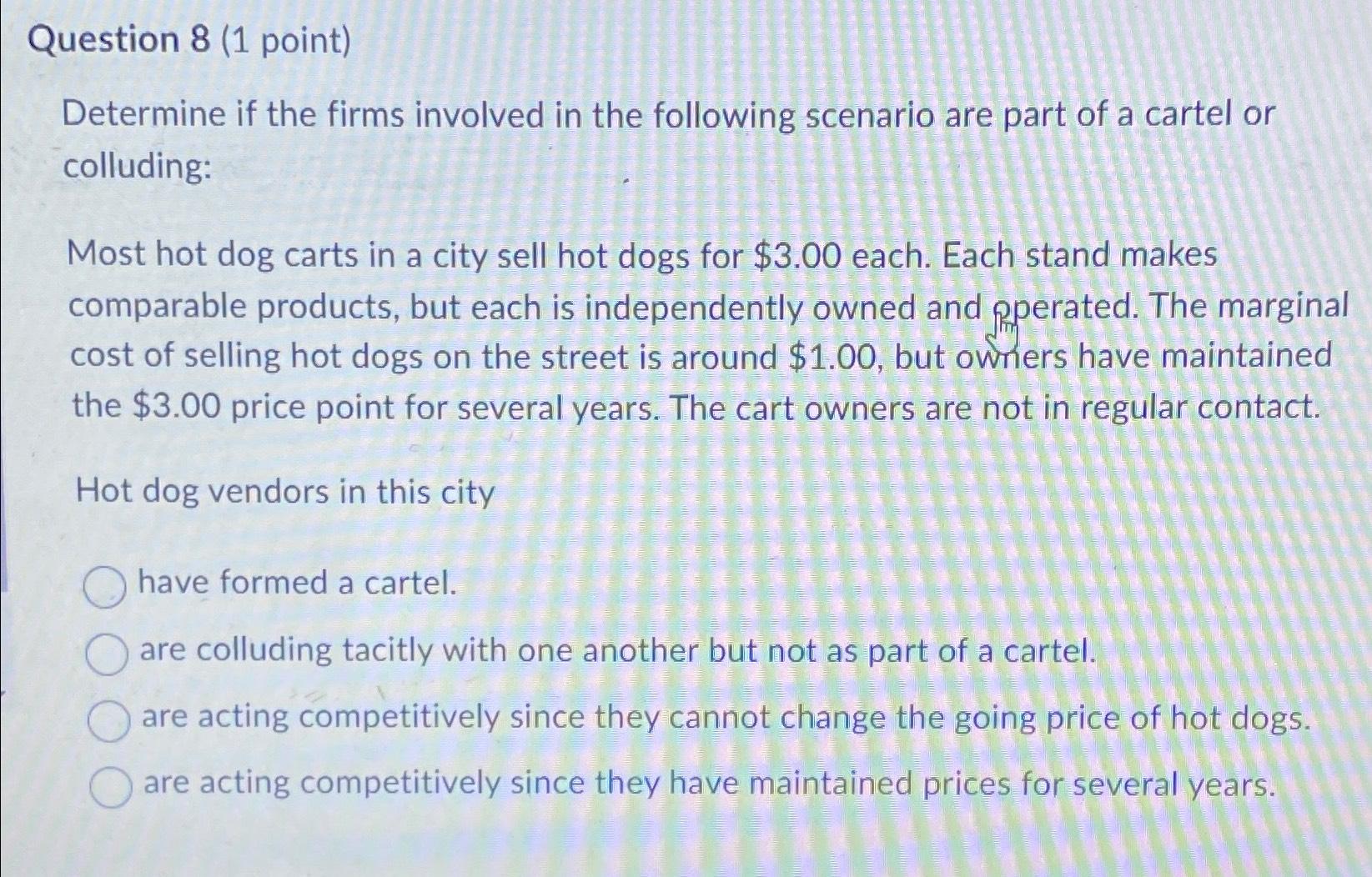 Solved Question 8 (1 ﻿point)Determine if the firms involved | Chegg.com