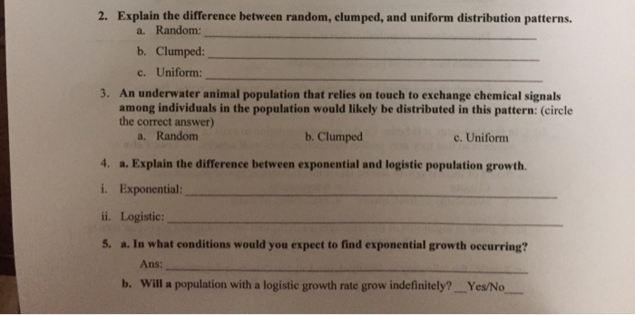 Solved 2. Explain the difference between random, clumped, | Chegg.com