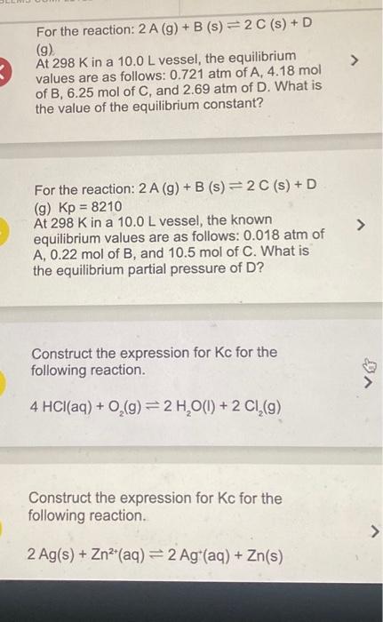 Solved For the reaction: 2A( g)+B( s)⇌2C( s)+D (g) At 298 K | Chegg.com