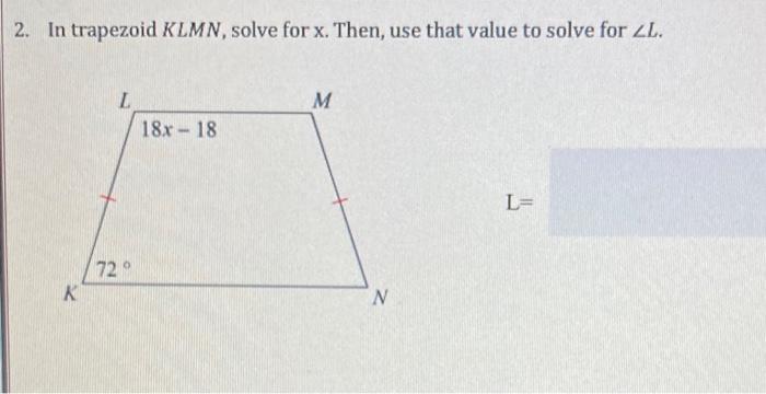 Solved 2. In trapezoid KLMN, solve for x. Then, use that | Chegg.com