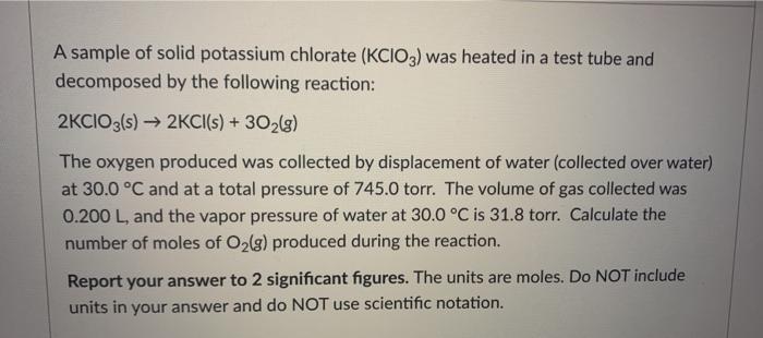 Solved A sample of solid potassium chlorate (KCIO3) was | Chegg.com