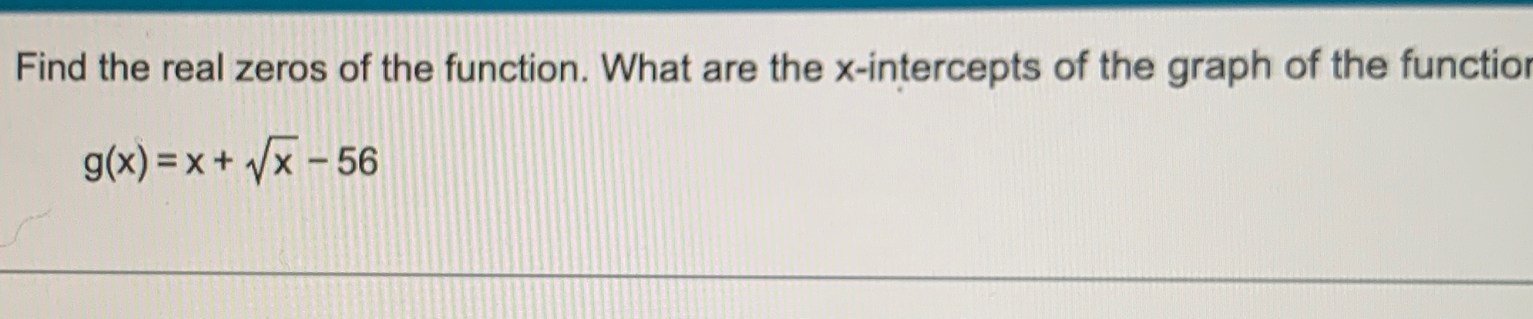 Solved Find the real zeros of the function. What are the | Chegg.com