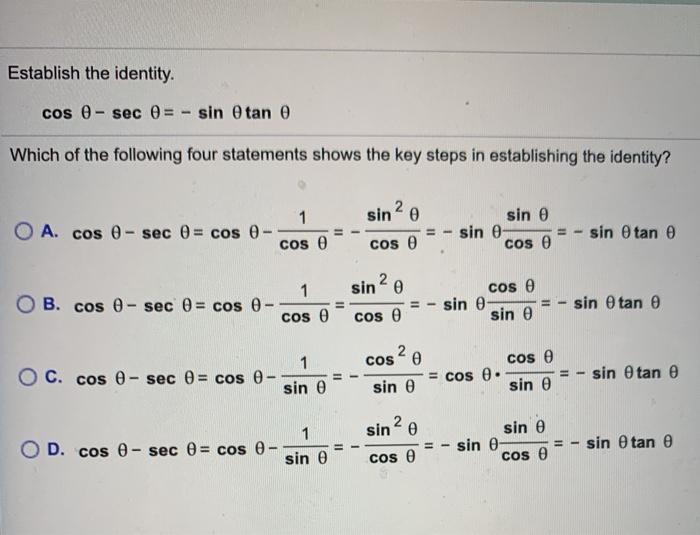 Solved Establish the identity. cos - sec 0= - sin 0 tan O | Chegg.com