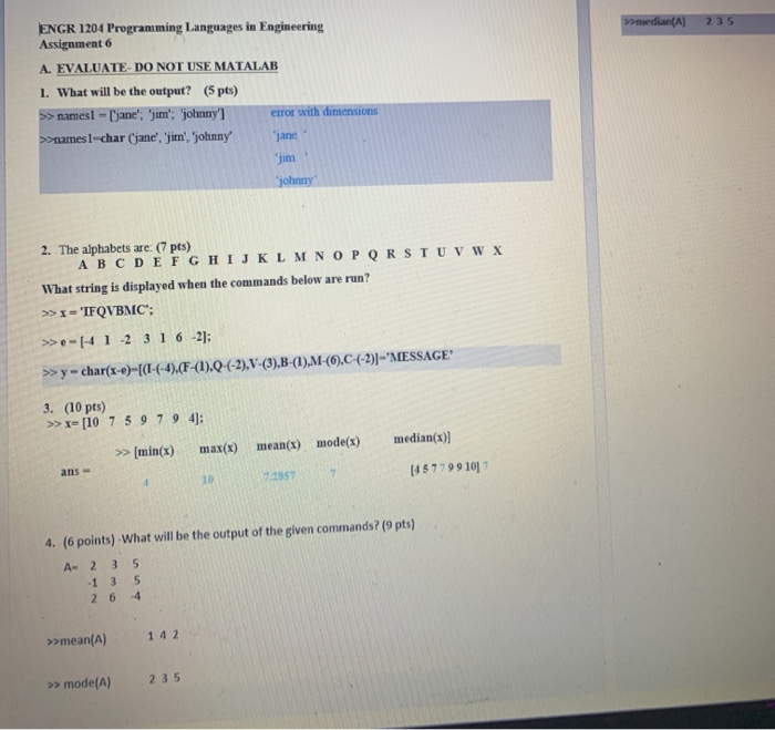 Solved >>median(A) 235 ENGR 1204 Programming Languages in | Chegg.com
