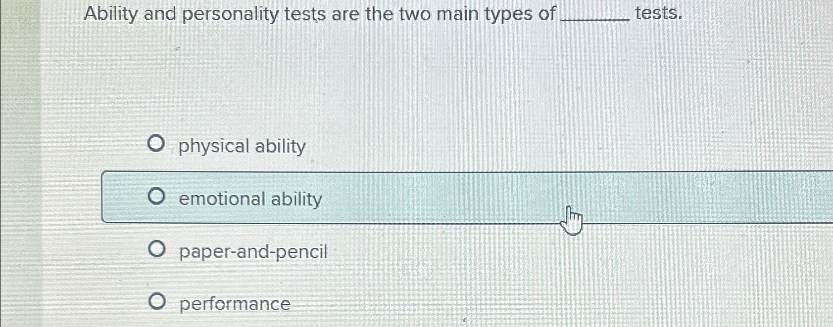 Solved Ability and personality tests are the two main types | Chegg.com