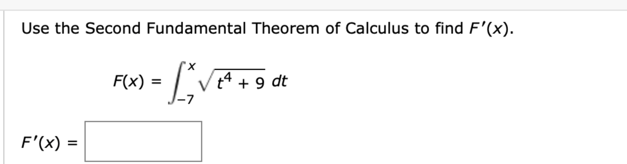 Solved Use the Second Fundamental Theorem of Calculus to | Chegg.com