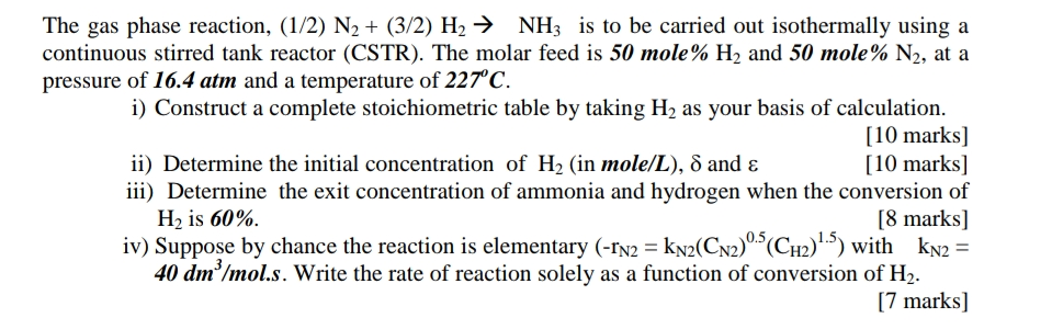 Solved The gas phase reaction, (1/2) N2+(32)H2→NH3 ﻿is to be | Chegg.com