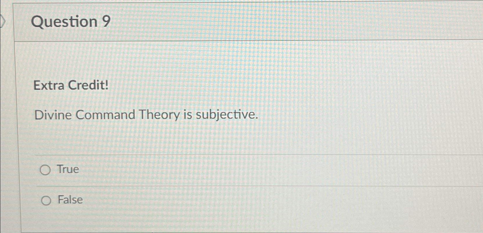 Solved Question 9Extra Credit!Divine Command Theory is | Chegg.com
