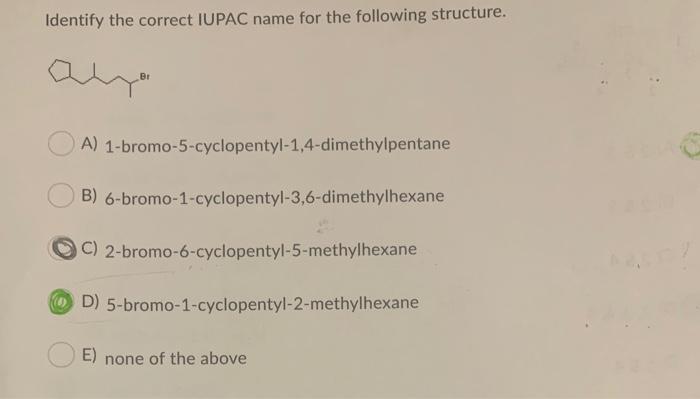 Solved Identify the correct IUPAC name for the following | Chegg.com