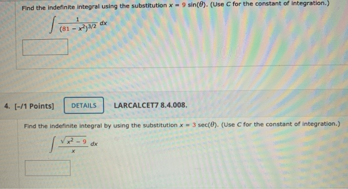 Solved Find the indefinite integral using the substitution x | Chegg.com